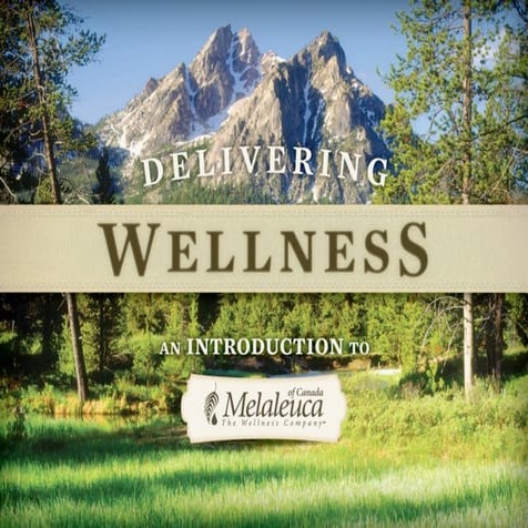 Melaleuca overview delivering wellness | PDF
