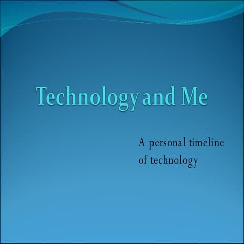 Technology and Me | PPT