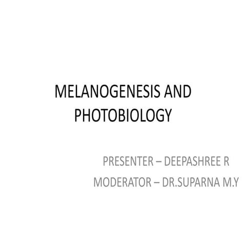 MELANOGENESIS AND PHOTOBIOLOGY.pptx