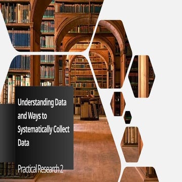 Understanding the Data and Ways to Systematically Collect Data | PPTX