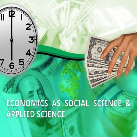 Economics as Social and Applied Science. | PPTX