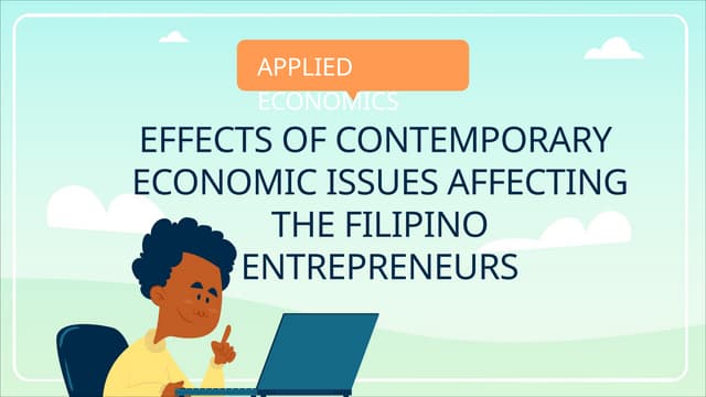 Contemporary Economic Issues Facing the Filipino Entrepreneur (1).pptx