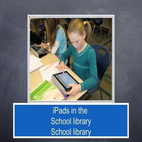 iPads in the School Library | PPT