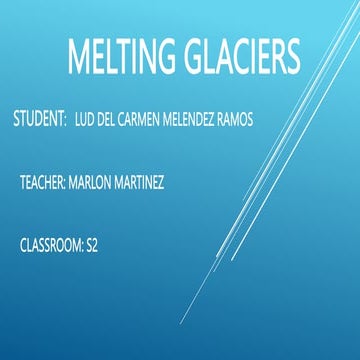 MELTING GLACIERS.pptx | Free Download
