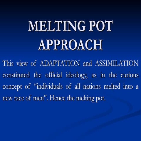 Melting Pot Approach | PPT