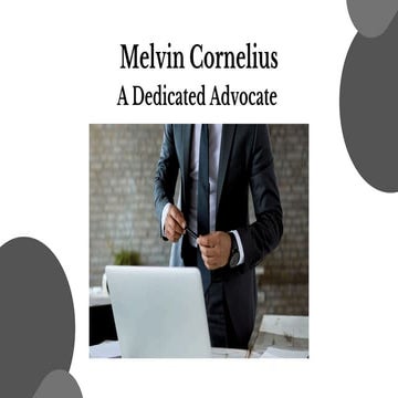 Melvin Cornelius - A Dedicated Advocate | PPT