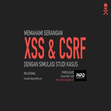 Memahami Serangan XSS dan CSRF dengan Simulasi Studi Kasus | PDF