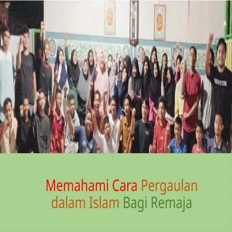 Memahami Cara Pergaulan Dalam Islam Bagi Remaja.pptx