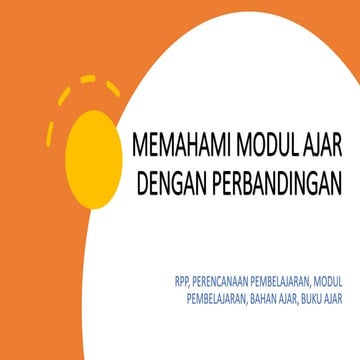 Perbandingan Modul Ajar, RPP, dan Modul Pembelajaran.pdf