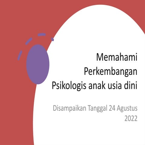 Memahami Perkembangan Psikologis anak usia dini.pptx