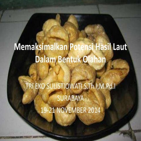 Memaksimalkan potensi hasil laut dalam bentuk olahan | PPTX
