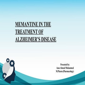 Memantine In The Treatment of Alzheimer's Disease | PPT
