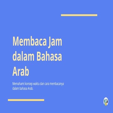 Mari Membaca Jam dalam Bahasa Arab Sederhana | PPTX