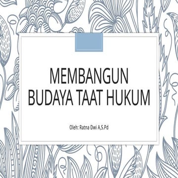 MMEMBANGUN BUDAYA TAAT HUKUM PPT KELAS XI | PPTX