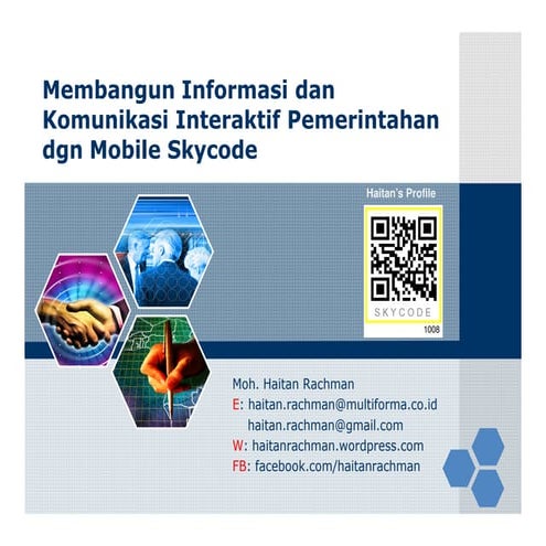 Membangun informasi dan komunikasi interaktif pemerintahan dgn mobile skycode 01.07.11