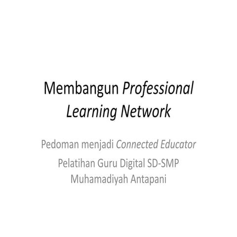 Membangun professional learning network | PPTX