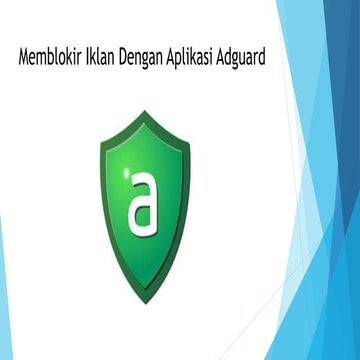 Memblokir iklan dengan aplikasi adguard | PPTX