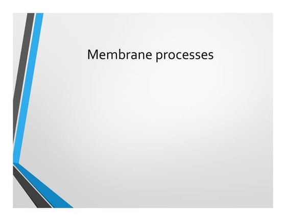 Membrane Separation Processes | PPT