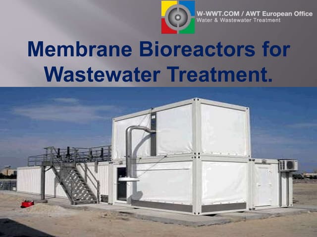 Membrane Bioreactor Technology - An Overview | PPT