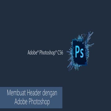 Membuat Header dengan Adobe Photoshop | PPTX