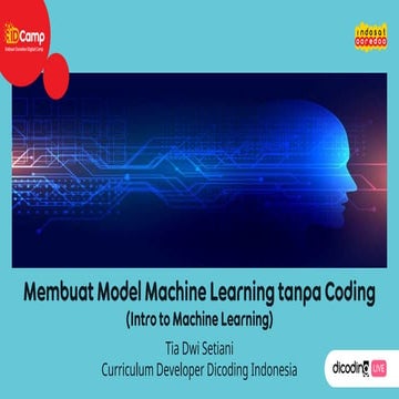 Membuat model machine learning tanpa coding tia dwi setiani | PPT
