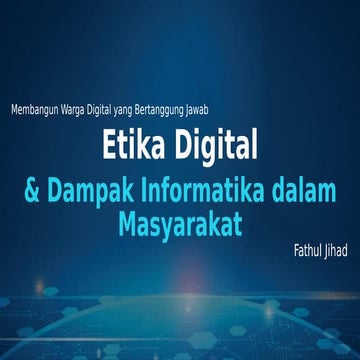 Membuat presentasi PowerPoint tentang Etika Digital dan Dampak ...