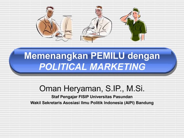 memenangkan pemilu dengan political marketing.pptx memenangkan pemilu dengan political marketing.pptx