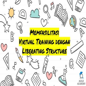 Memfasilitasi virtual training dengan liberating structure 15 april ...