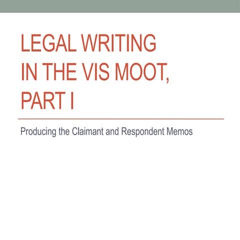 Arbitration Memo Writing for the Vis Moot | PPT