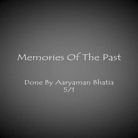 Memories of the past | PPTX