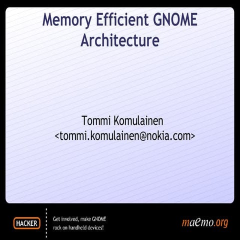 Memory Efficient GNOME Architecture | PPT