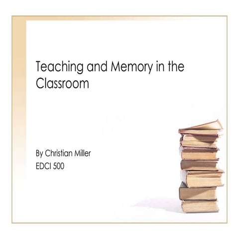 Teaching and Memory in the Classroom | PPT