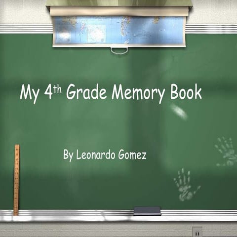 Leo's 4th Grade Memories | PPT