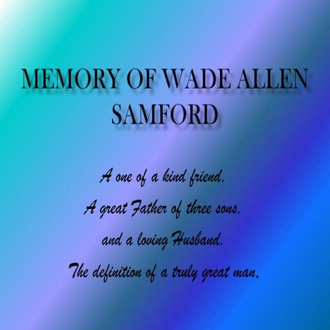 Memory of wade allen samford | PPSX