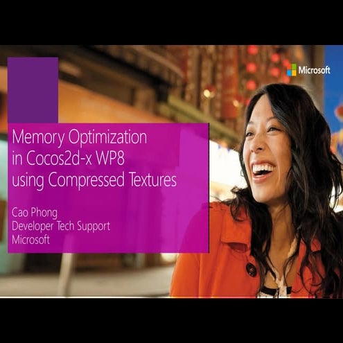 Memory Optimization in Cocos2d-x WP8 using Compressed Textures | PPT