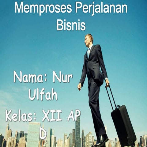 Created Ulfah (SMKN 2 SImpang Empat) Memproses perjalanan bisnis | PPTX