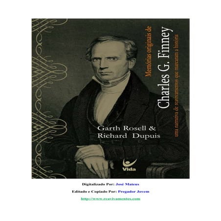 Memórias Originais de Charles Finney por Garth Rosell and Richard ...