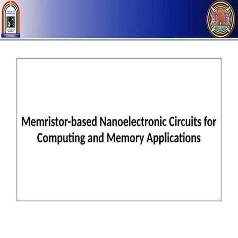 Memristor-based Nanoelectronic Circuits for Computing and Memory Applications | PPT