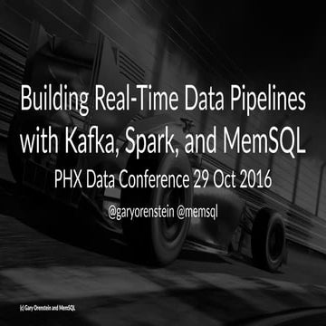 Building Real Time Data Pipelines With Kafka Spark And Memsql Ppt 5130
