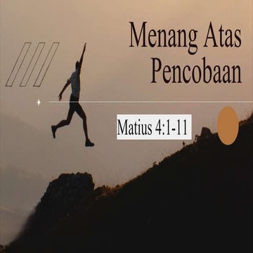 KHOTBAH MINGGU 11 FEBRUARI 2024 MENANG ATAS PENCOBAAN | PPTX