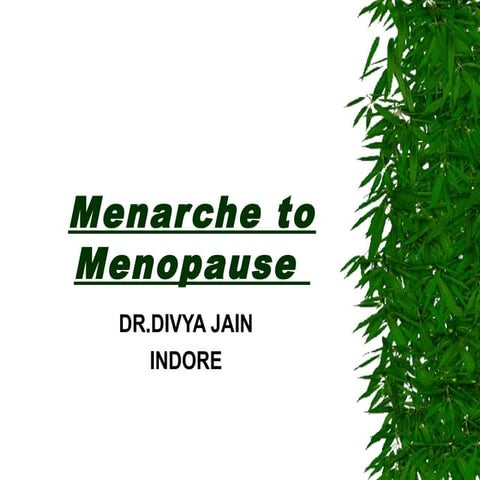 Menarche to menopause | PPT