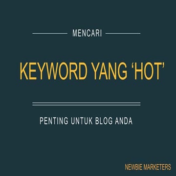 Bagaimana Mencari Keywords Yang Hot | PPT