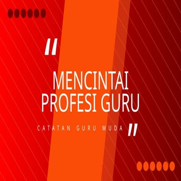 MENCINTAI profesi menjadi seorang guru.pptx
