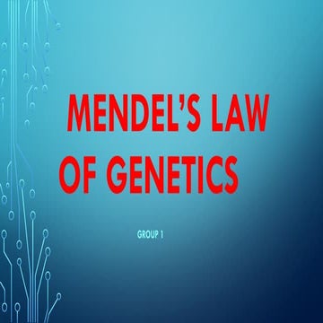 MENDELS-LAW-OF-GENETICS- GENERAL BIOLOGY 2 | PPTX