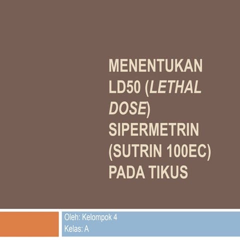 Menentukan ld50 (lethal dose) sipermetrin | PPTX