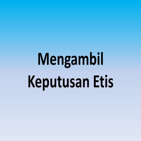 Mengambil Keputusan Etis.pptx