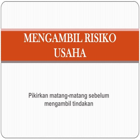 Mengambil risiko usaha | PPTX