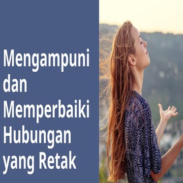 Mengampuni dan Memperbaiki Hubungan yang Retak.pptx