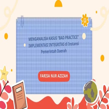 Menganalisa Kasus “Bad Practice” Implementasi Integritas di Instansi ...