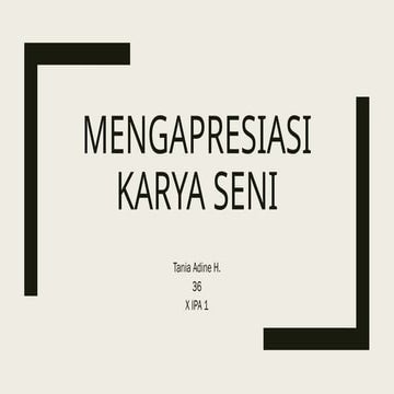 Mengapresiasi Karya Seni_tania adine.pptx
